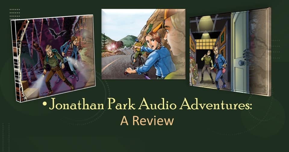 Jonathan Park Audio Adventures - Homeschooling Highway