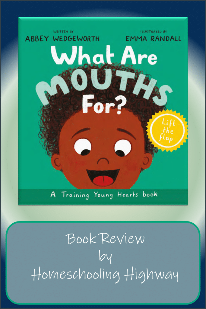 What are Mouths For? - Homeschooling Highway