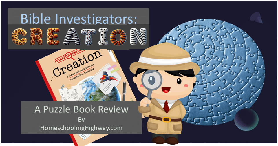 Bible Investigators: Creation - Homeschooling Highway